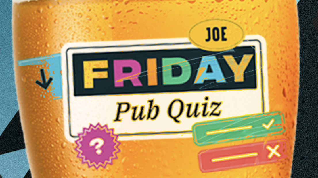 Friday Pub Quizzes - JOE.co.uk